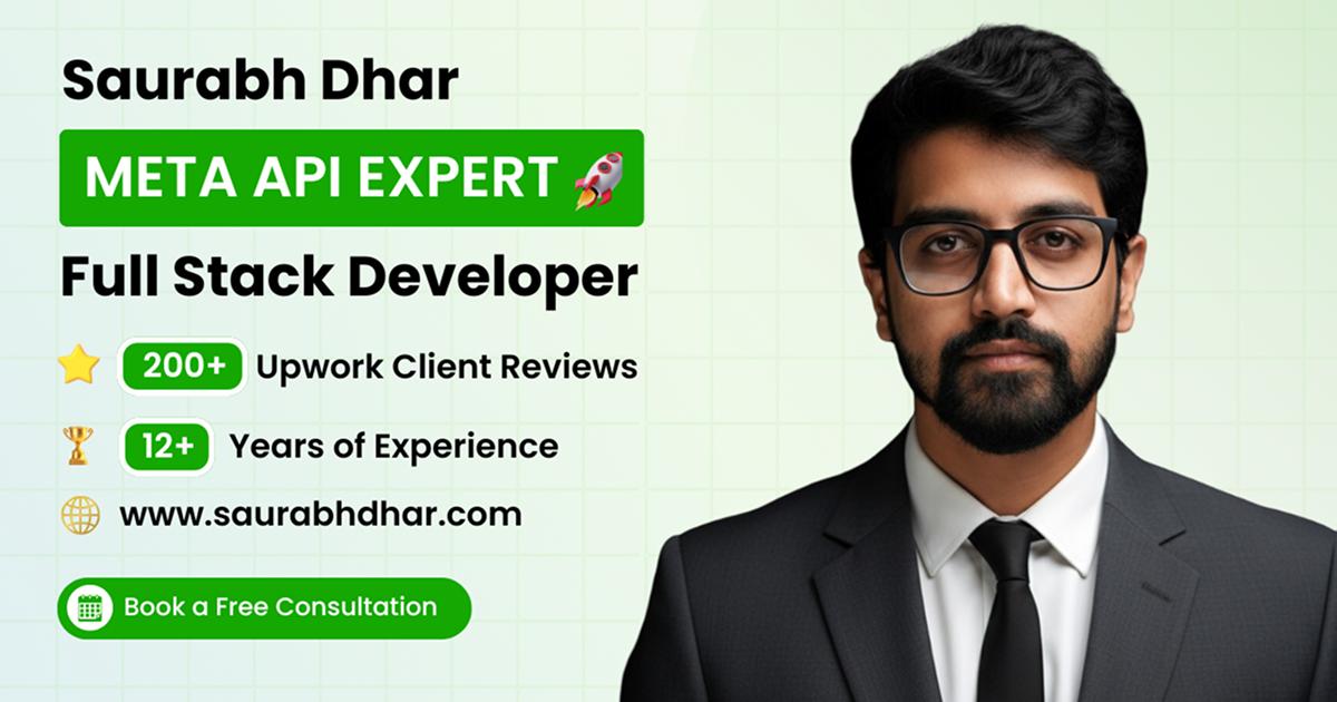 Saurabh Dhar – Meta API Expert | Upwork Top Rated Plus